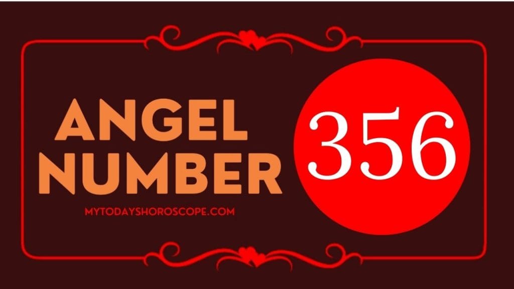 Angel Number 356 Meaning: Love, Twin Flame Reunion, and Luck