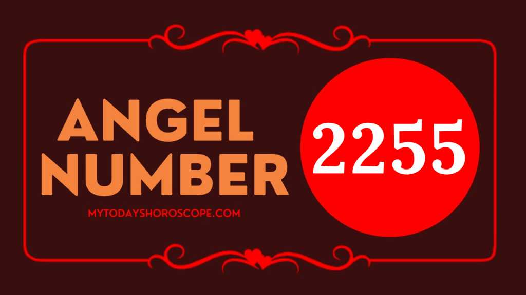 Unlock the Sacred Meaning of Angel Number 2255: Love and Twin Flame ...