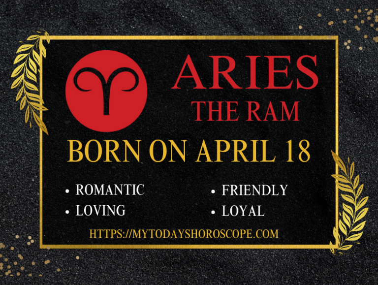 April 18th Zodiac Sign (Aries) Birthday Horoscope