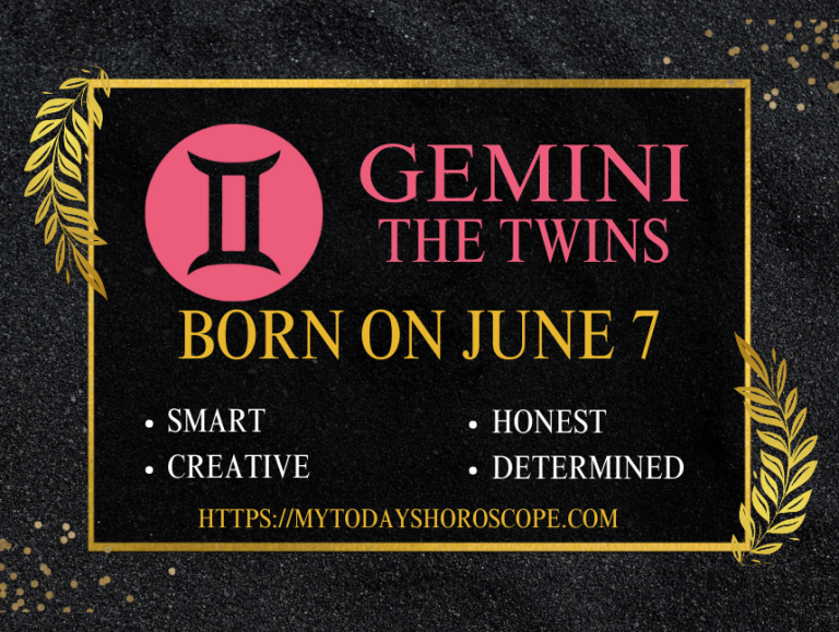 June 7th Zodiac Sign (Gemini) Birthday Horoscope