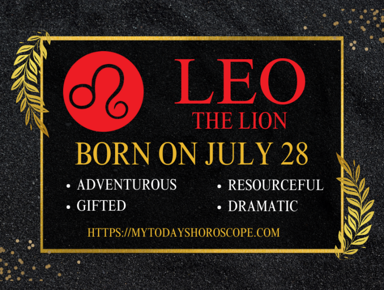 July 28th Zodiac Sign (Leo) Birthday Horoscope