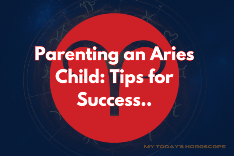 Parenting an Aries Child: Tips for Success