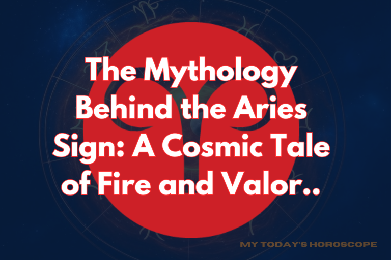 The Mythology Behind the Aries Sign: A Cosmic Tale of Fire and Valor